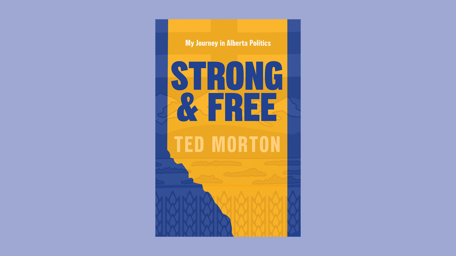 Strong and Free - University of Calgary Press